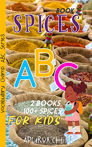 Spices ABC For Kids: Book 2. ABC Learning.: 2 Books, 100+ Names of ...