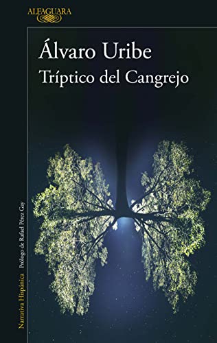Tríptico del cangrejo (Spanish Edition) by Álvaro Uribe | Goodreads