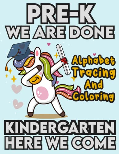 Pre-K We are Done. Kindergarten Here We Come: Alphabet Handwriting ...