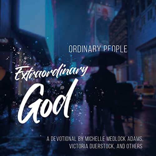 Ordinary People, Extraordinary God by Victoria Duerstock | Goodreads
