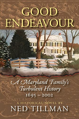 Good Endeavour: A Maryland Family's Turbulent History 1695-2002 by Ned ...