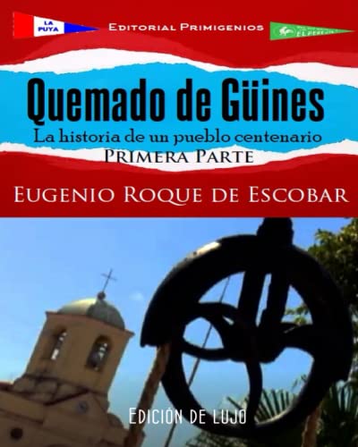 Quemado de Güines, la historia de un pueblo centenario by Eugenio Roque ...