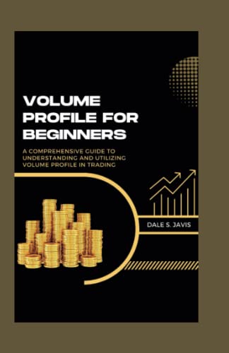 Volume Profile for Beginners: A Comprehensive Guide to Understanding ...