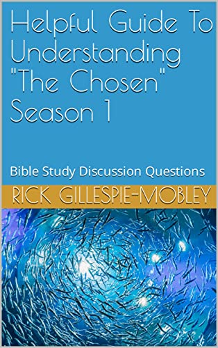 Helpful Guide To Understanding "The Chosen" Season 1: Bible Study ...