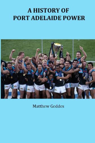 A History of Port Adelaide Power by Matthew Geddes | Goodreads