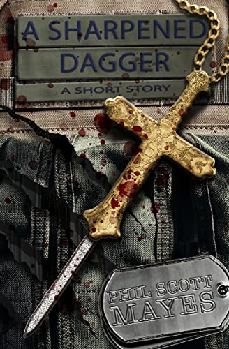 A Sharpened Dagger by Phil Scott Mayes | Goodreads