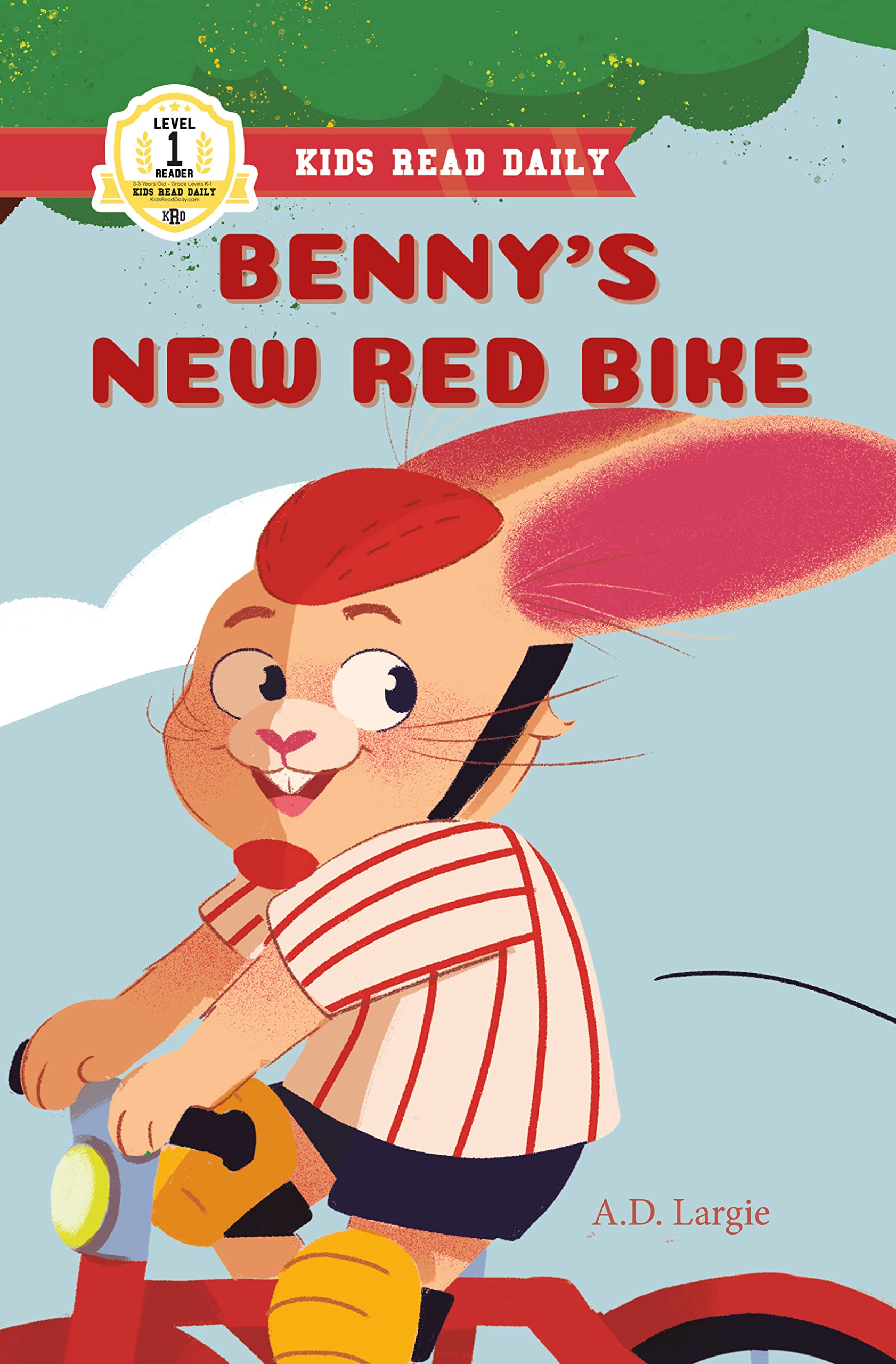 Benny's New Red Bike (Kids Read Daily Level 1) by A.D. Largie | Goodreads