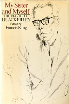 My Sister and Myself: The Diaries of J.R. Ackerley by J.R. Ackerley ...