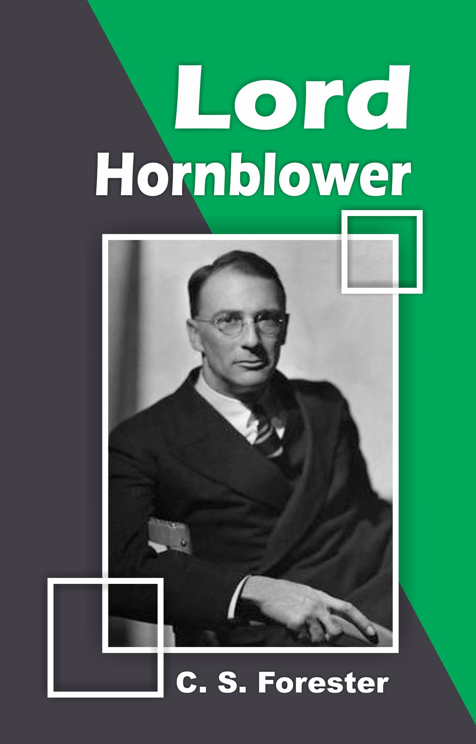 LORD HORNBLOWER by C.S. Forester | Goodreads