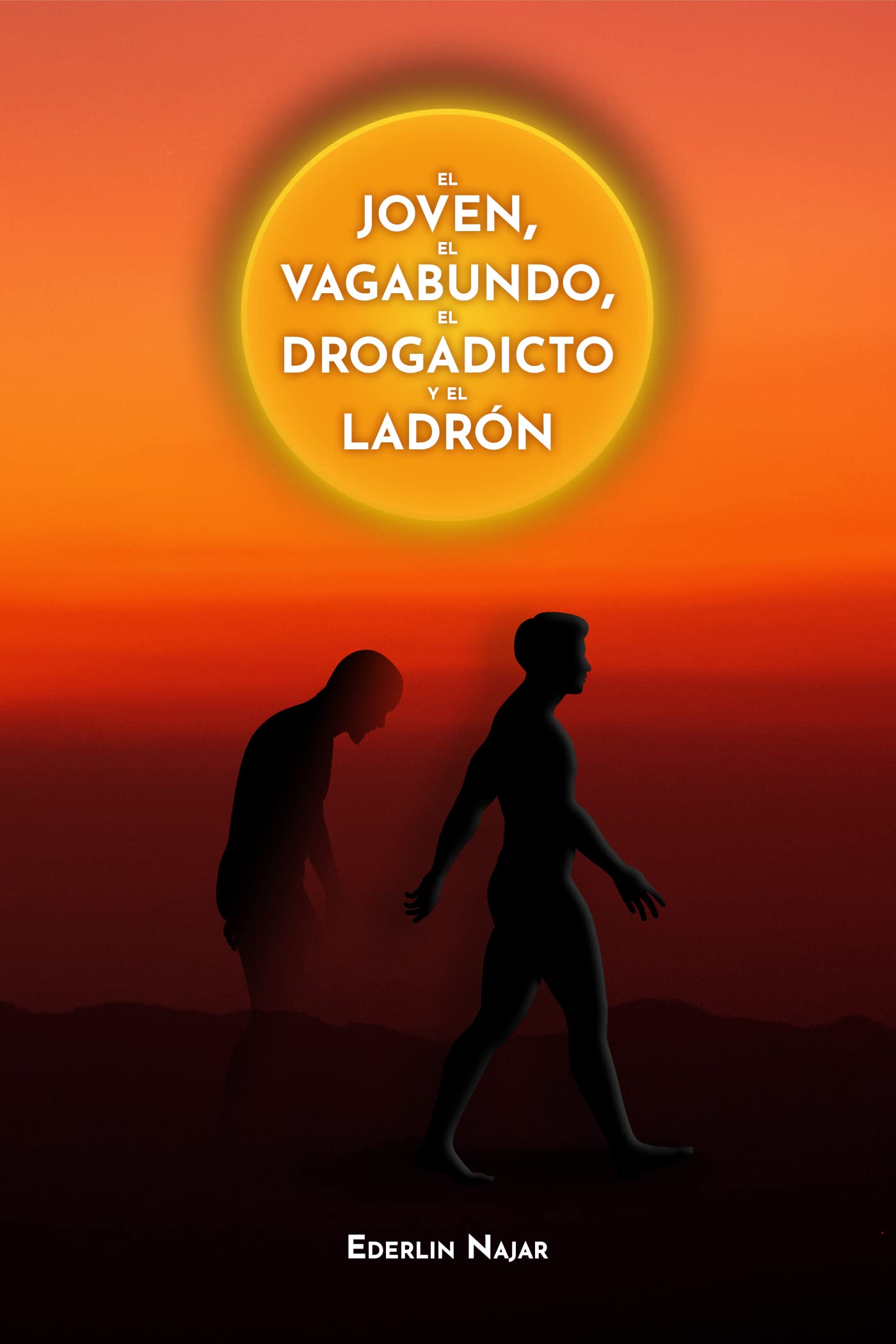 El joven, el vagabundo, el drogadicto y el ladrón by Ederlin Najar ...