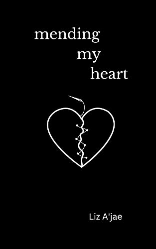 Mending My Heart by Liz A'jae | Goodreads