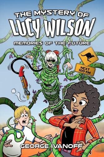 The Mystery of Lucy Wilson: Memories of the Future by George Ivanoff ...