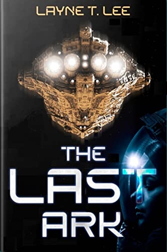 The Last Ark by Layne T. Lee | Goodreads
