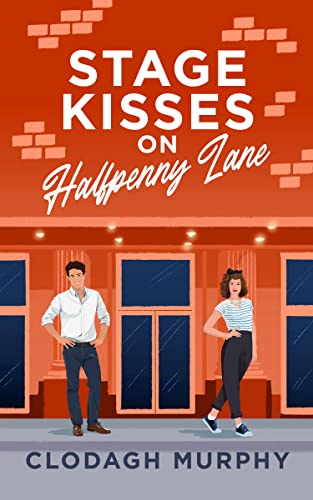Stage Kisses on Halfpenny Lane: A funny, feel-good second chance ...