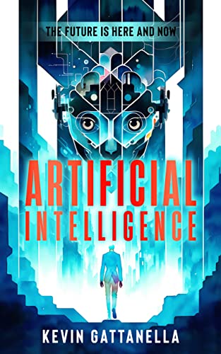 ARTIFICIAL INTELLIGENCE - The Future is Here and Now: Explore AI's ...