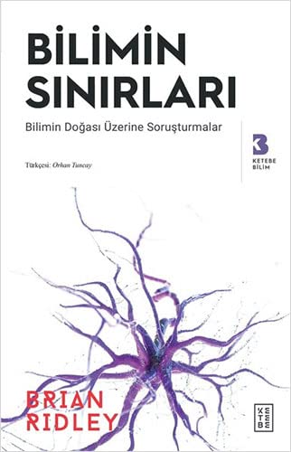 Bilimin Sinirlari;Bilimin Dogasi Üzerine Sorusturmalar by Brian Ridley ...