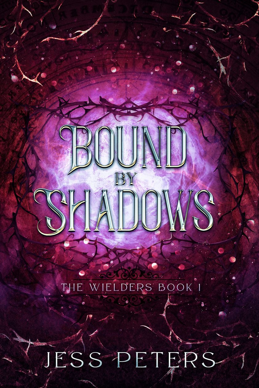 Bound By Shadows (The Wielders Book 1) by Jess Peters | Goodreads