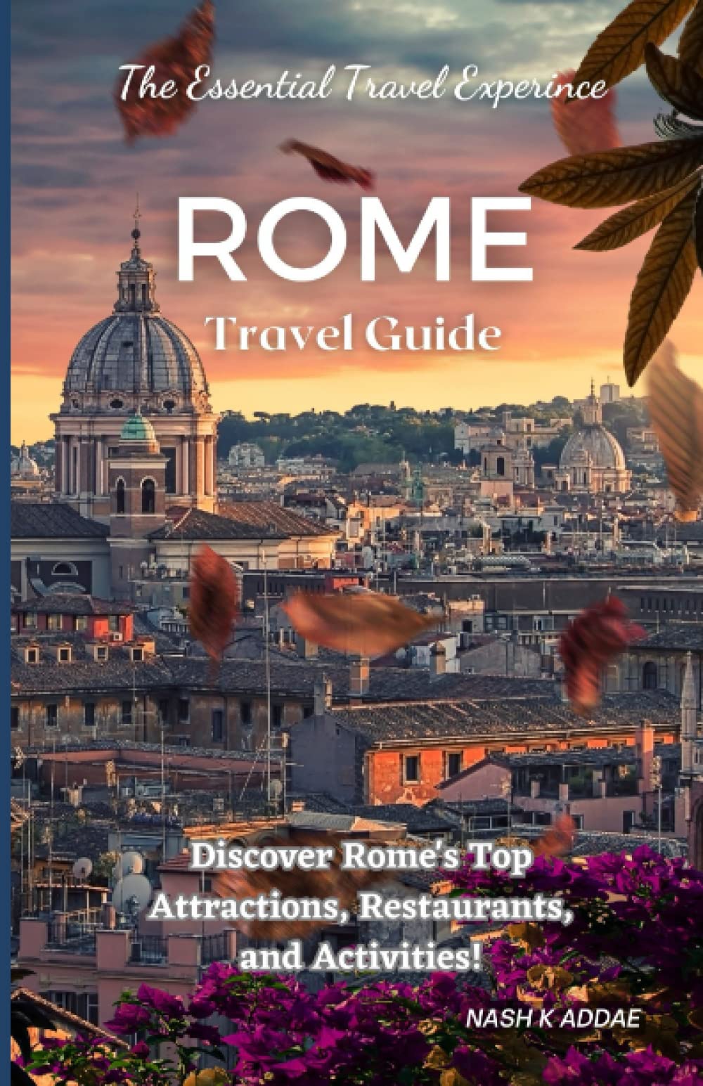 Rome Italy Travel Guide 2023: Here's Everything You Need To Know Rome ...