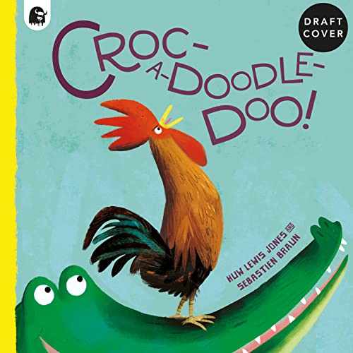 Croc-a-doodle-doo! by Huw Lewis-Jones | Goodreads