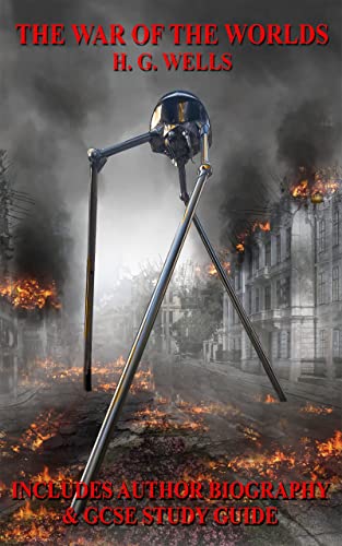 The War Of The Worlds (Annotated): Includes detailed Author Biography ...