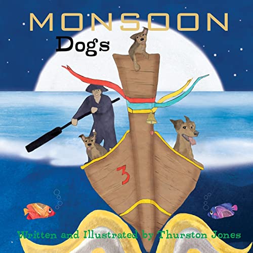 Monsoon Dogs: They dream big! by Thurston Jones | Goodreads