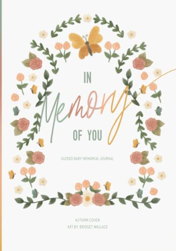 In Memory of You: Guided Baby Memory Journal by Autumn Cohen | Goodreads
