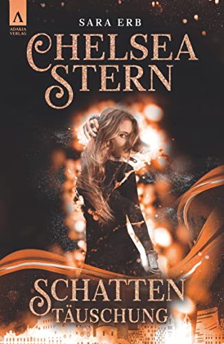 Chelsea Stern: Schattentäuschung (Chelsea Stern, #2) by Sara Erb ...