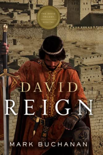 David: Reign (The David Trilogy) by Mark A Buchanan | Goodreads
