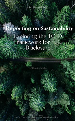 Reporting on Sustainability - Exploring the TCFD Framework for ESG ...