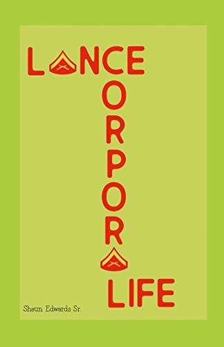 Lance Corporal Life by Sr. (GySgt Shaun Edwards | Goodreads