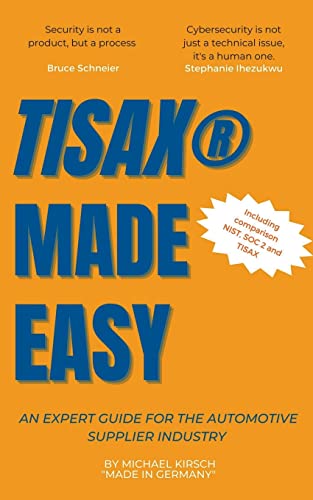 TISAX Made Easy by Michael Kirsch | Goodreads