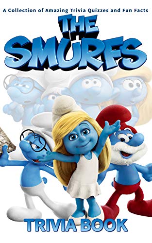 Quizzes Fun Facts The Trivia Book: Ultimate Trivia Smurfs Relaxing by ...