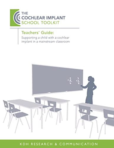 The Cochlear Implant School Toolkit Teachers' Guide: How to support ...