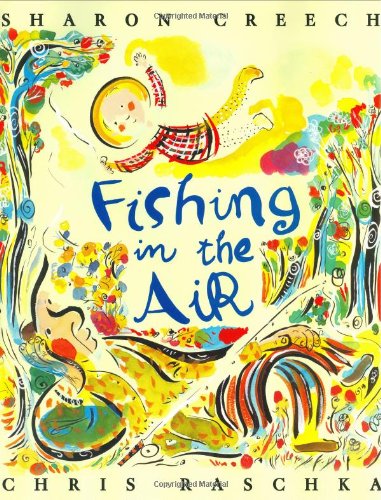 Fishing in the Air by Sharon Creech | Goodreads