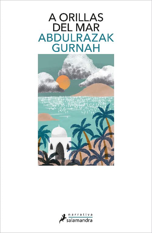 A orillas del mar by Abdulrazak Gurnah | Goodreads