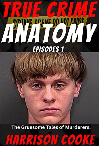 True Crime Anatomy - Episodes 1 : The Gruesome Tales of Murderers. by ...