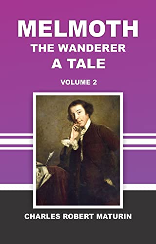 Melmoth the Wanderer Vol 2 by Charles Robert Maturin | Goodreads