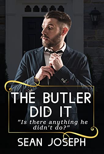 The Butler Did It.: Is there anything he didn't do? by Sean Joseph ...