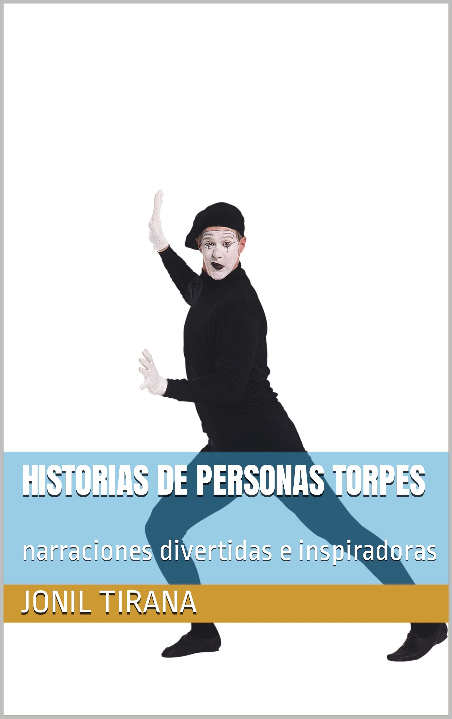 Historias de personas torpes: narraciones divertidas e inspiradoras by ...