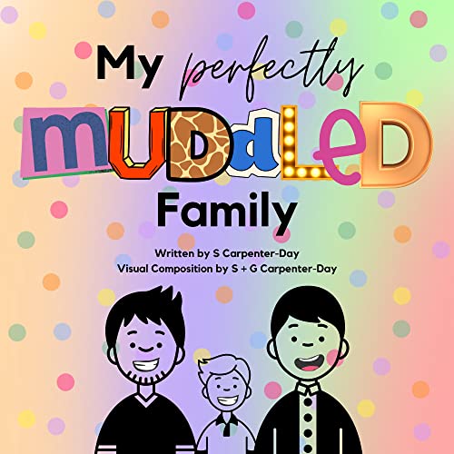 My Perfectly Muddled Family: An LGBTQ kids book about adoption & family ...
