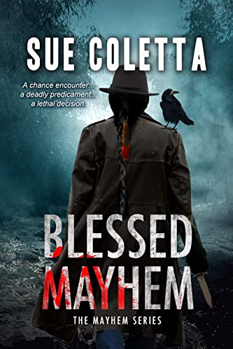 Blessed Mayhem: The Mayhem Series, Book 2 by Sue Coletta | Goodreads