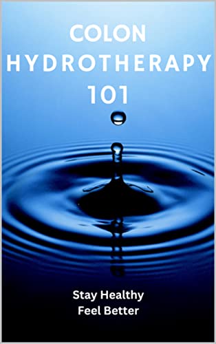 Colon Hydrotherapy 101 by Adria Reed | Goodreads