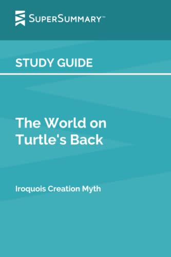 Study Guide: The World on Turtle's Back by Iroquois Creation Myth by ...