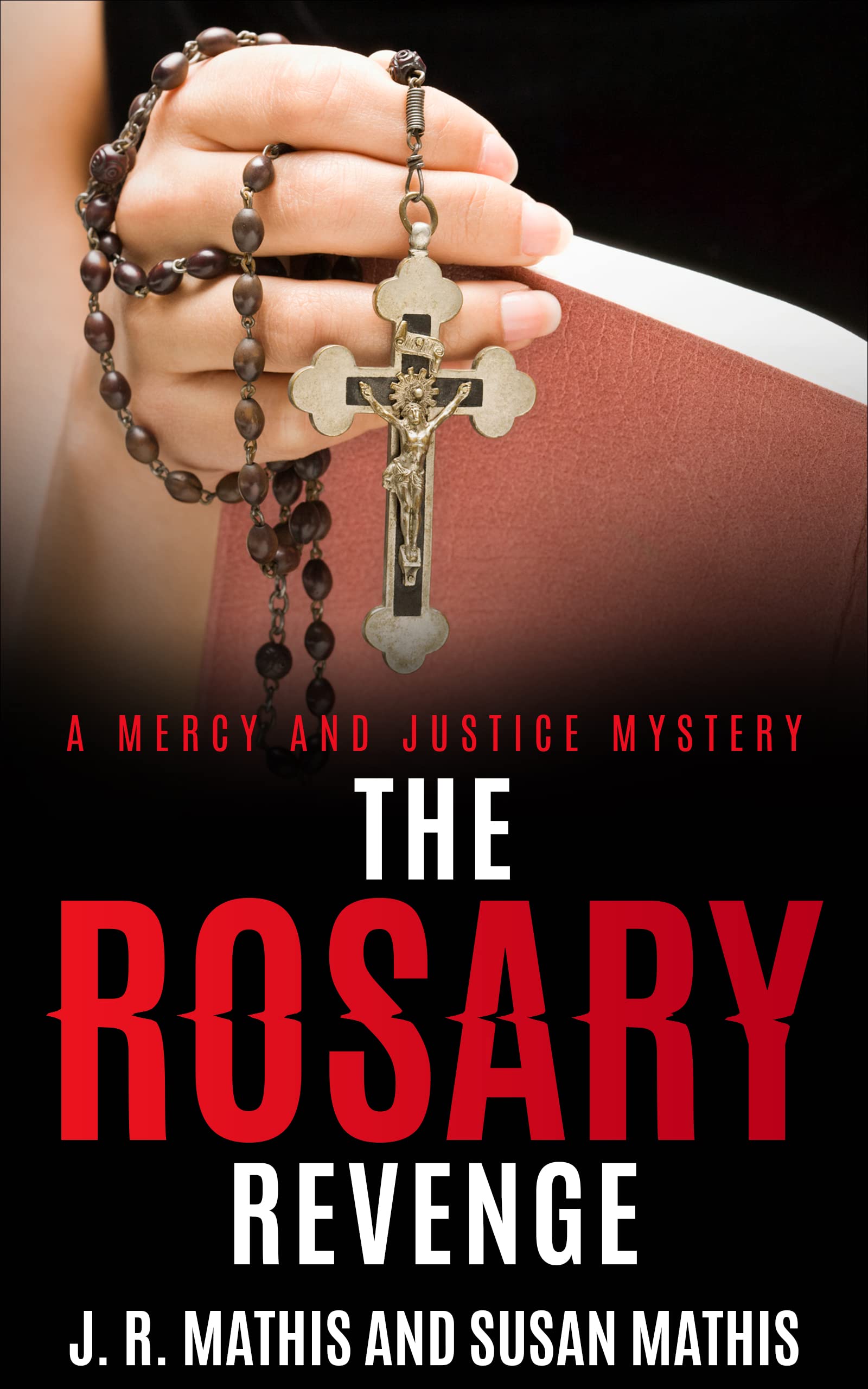 The Rosary Revenge: A Contemporary Small Town Sleuthing Couple Murder ...