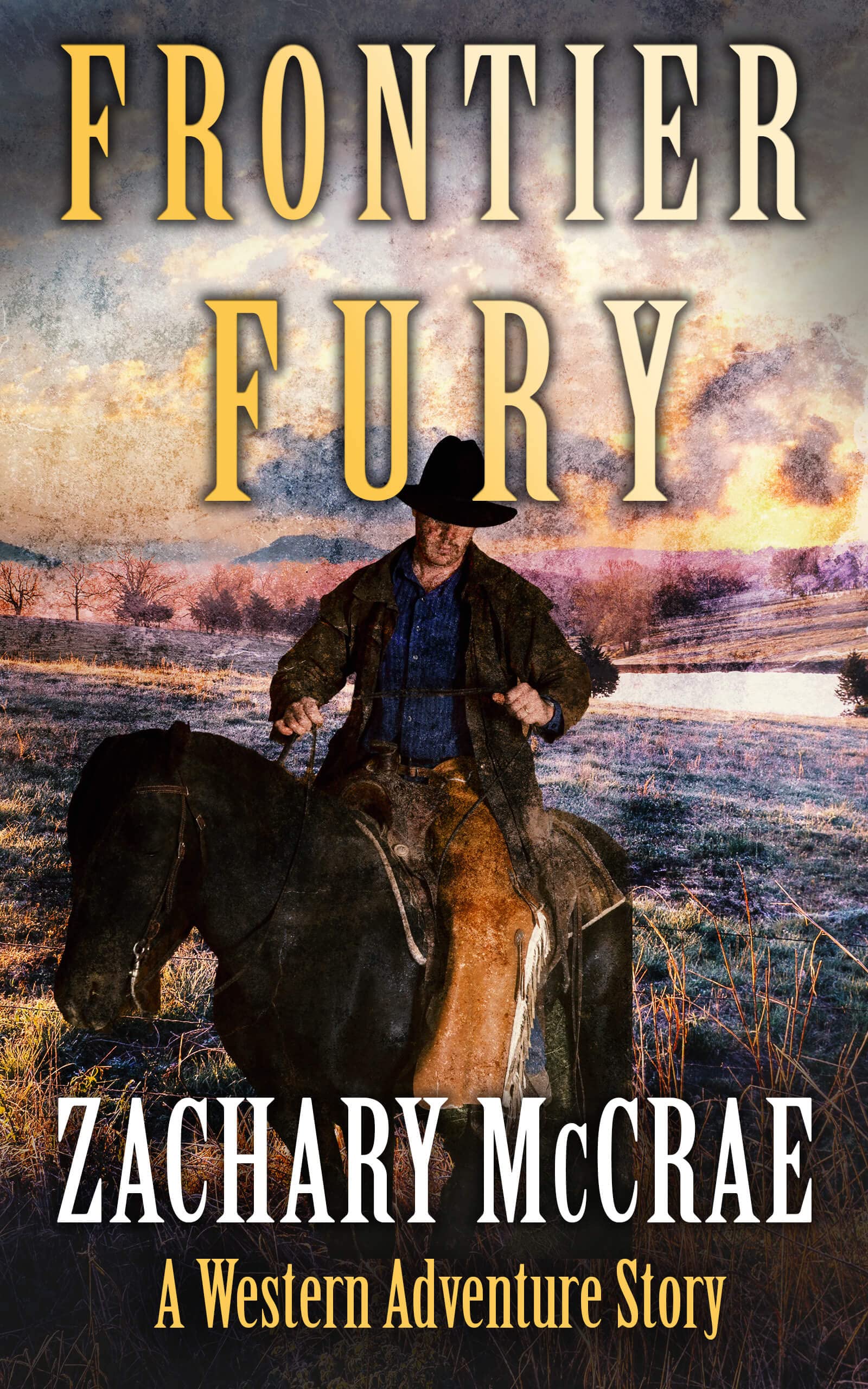 Frontier Fury: A Classic Western Adventure by Zachary McCrae | Goodreads