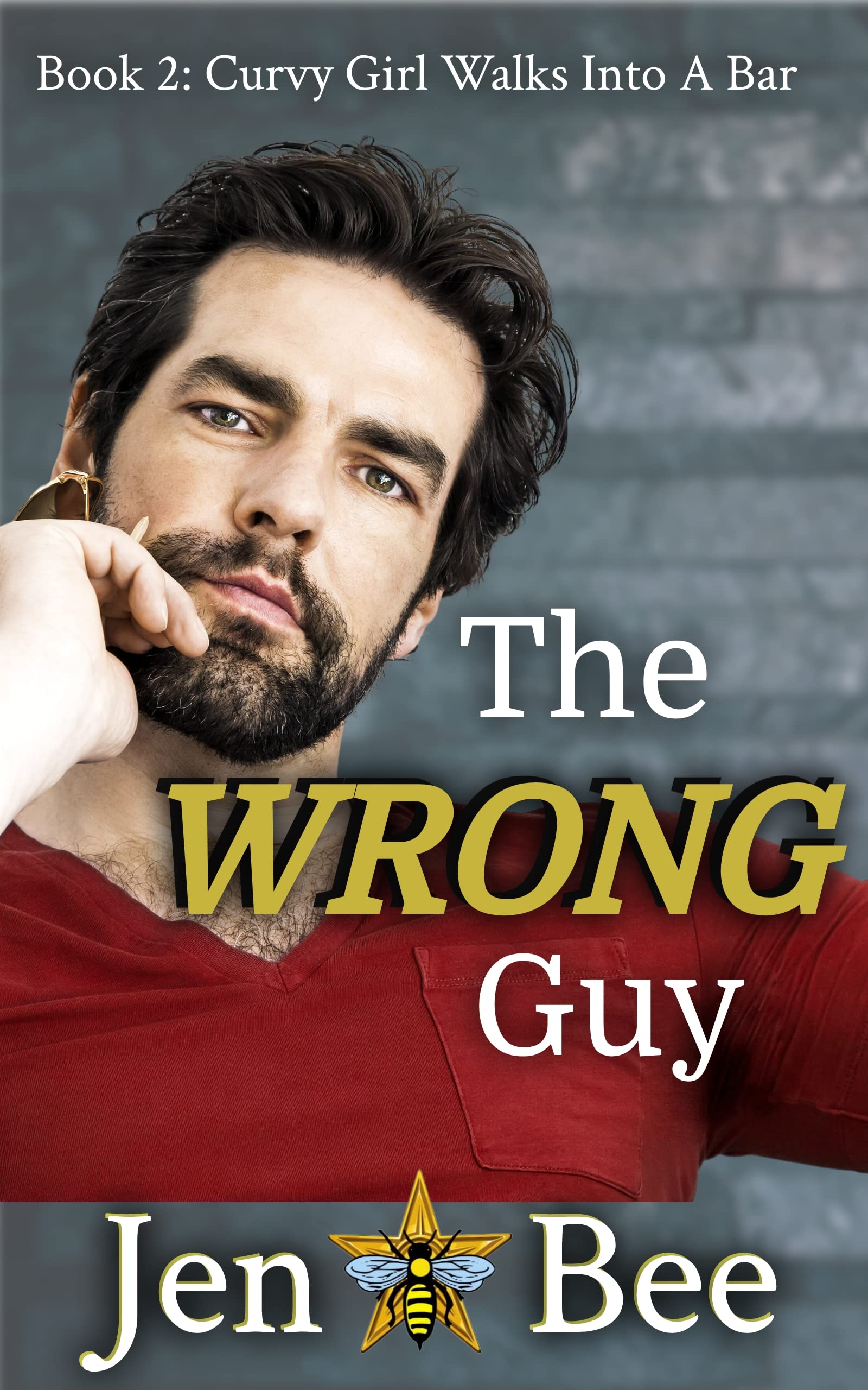 The Wrong Guy (Curvy Girl Walks Into A Bar... #2) by Jen Bee | Goodreads