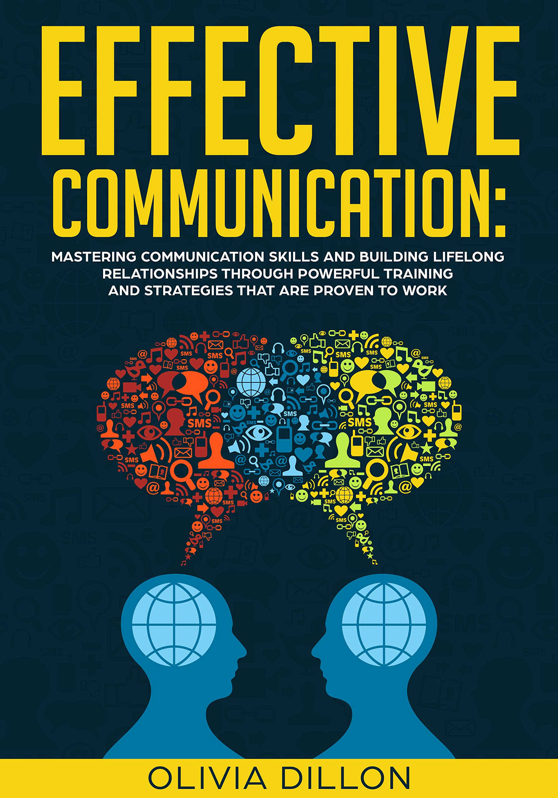 Effective Communication: Mastering Communication Skills and Building ...