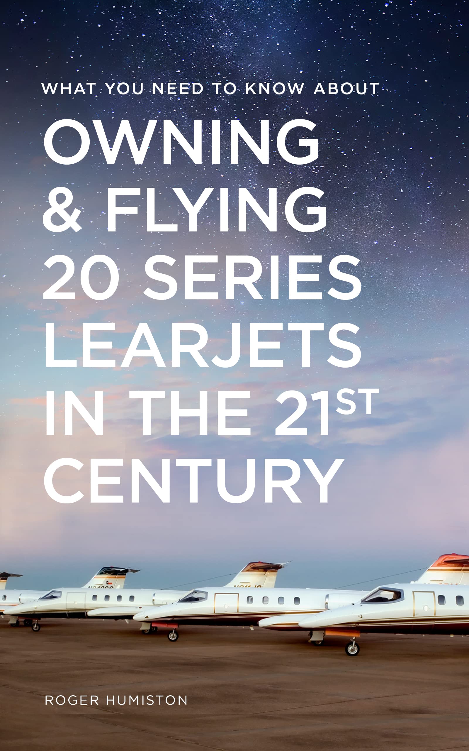 What you need to know about Owning & Flying 20 series Learjets in the ...