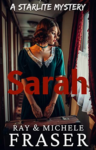 Sarah: A Starlite Short Mystery by Ray Fraser | Goodreads