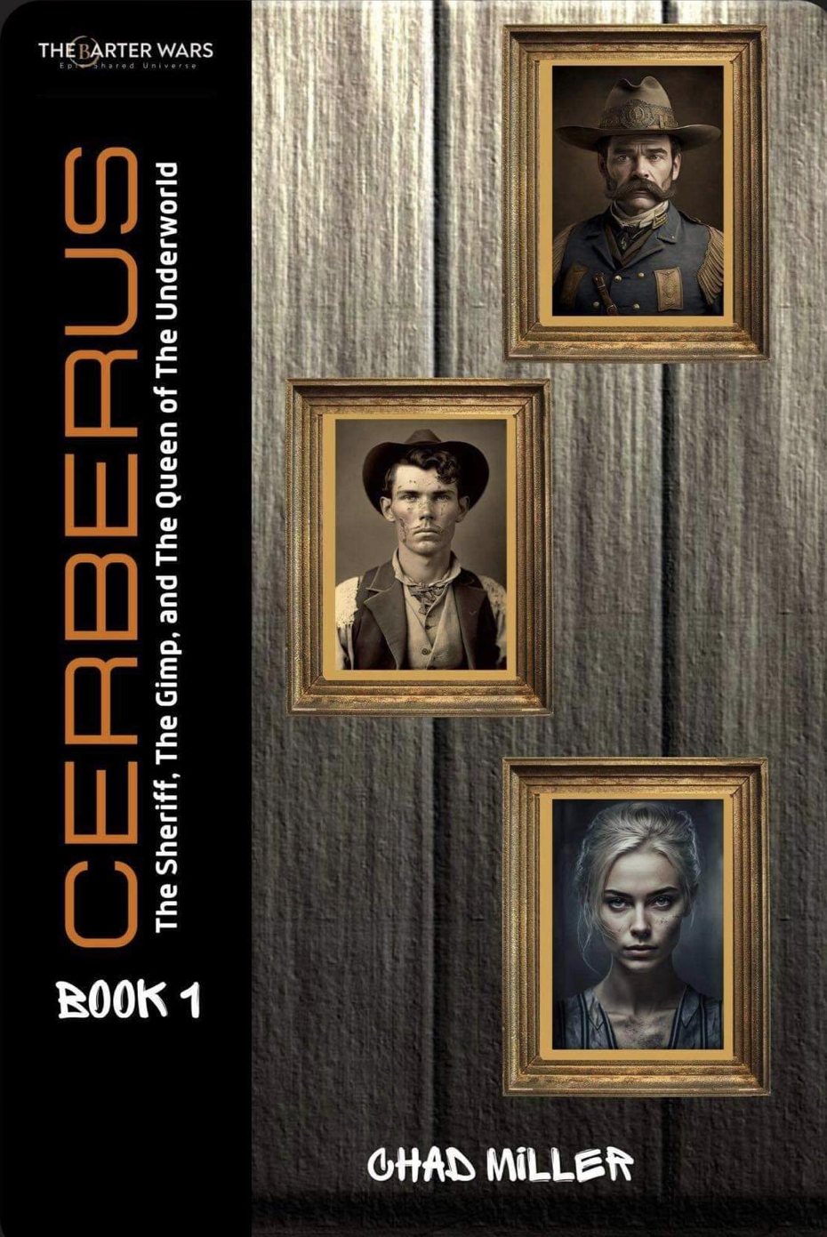 Cerberus, Book 1: The Sheriff, the Gimp, and the Queen of the ...